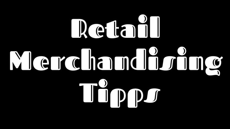 ᐅ 13 Tipps: Retail Merchandising für Einzelhändler